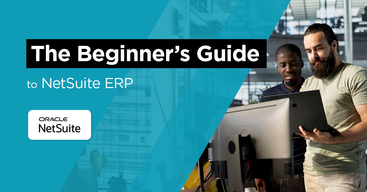 The Beginner’s Guide to NetSuite ERP | GURUS Solutions
